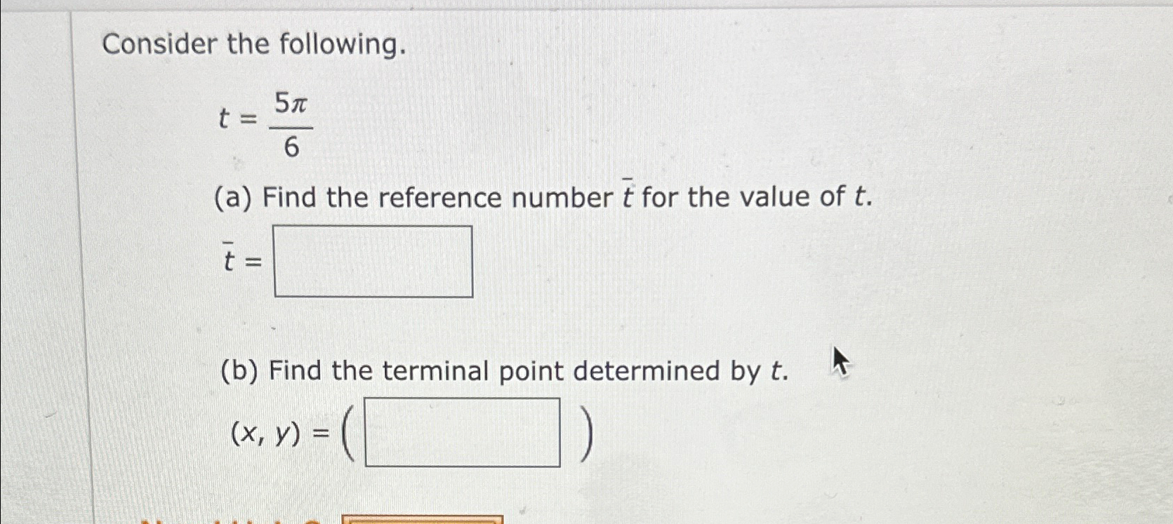 Solved Consider the following.t=5π6(a) ﻿Find the reference | Chegg.com