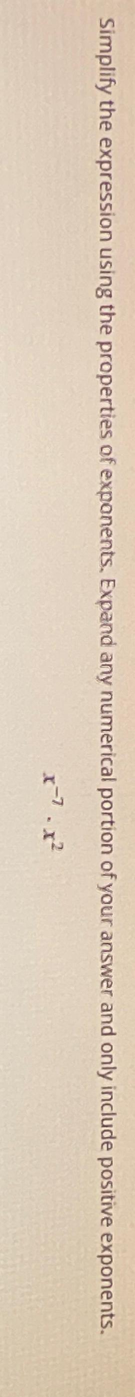 Solved Simplify the expression using the properties of | Chegg.com