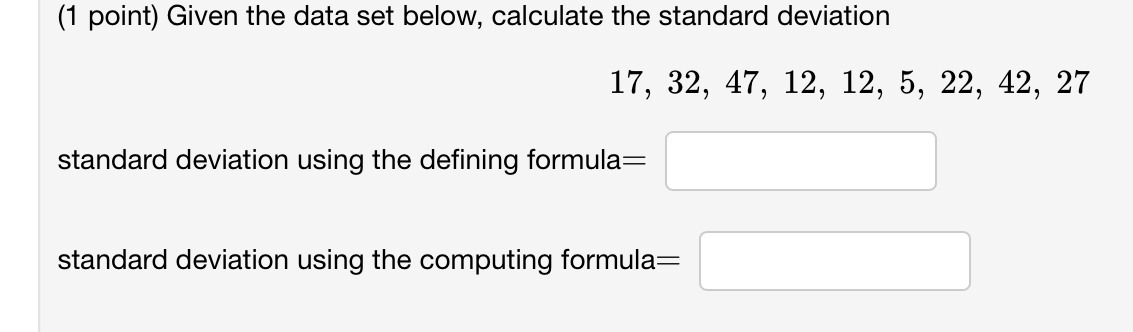 Solved (1 ﻿point) ﻿Given the data set below, calculate the | Chegg.com
