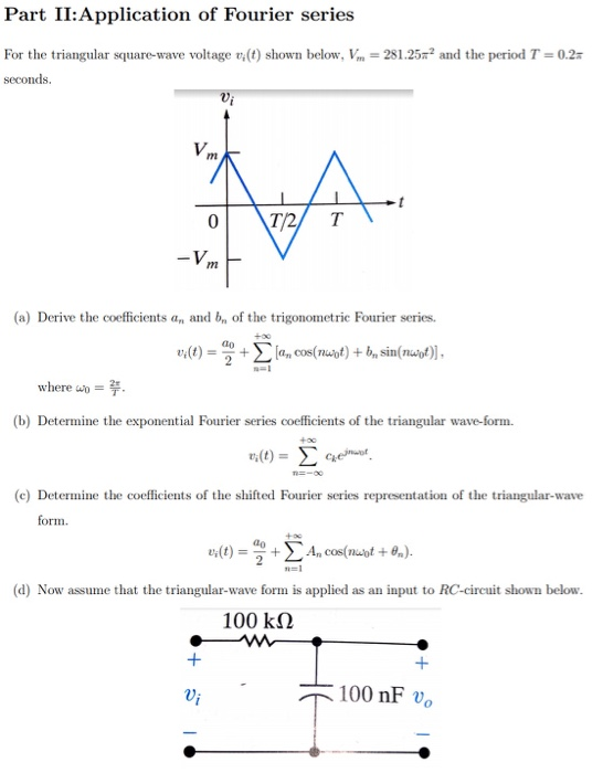 Solved Part II: Application of Fourier series For the | Chegg.com