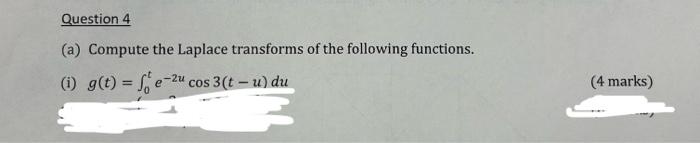 Solved a) Compute the Laplace transforms of the following | Chegg.com