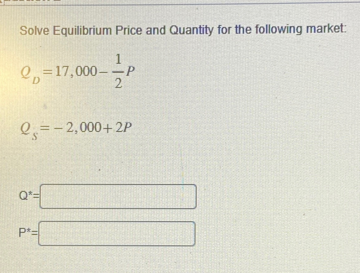 Solved Solve Equilibrium Price and Quantity for the | Chegg.com