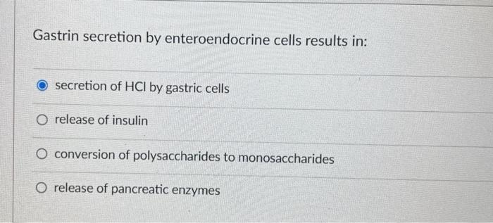 Solved Gastrin secretion by enteroendocrine cells results | Chegg.com
