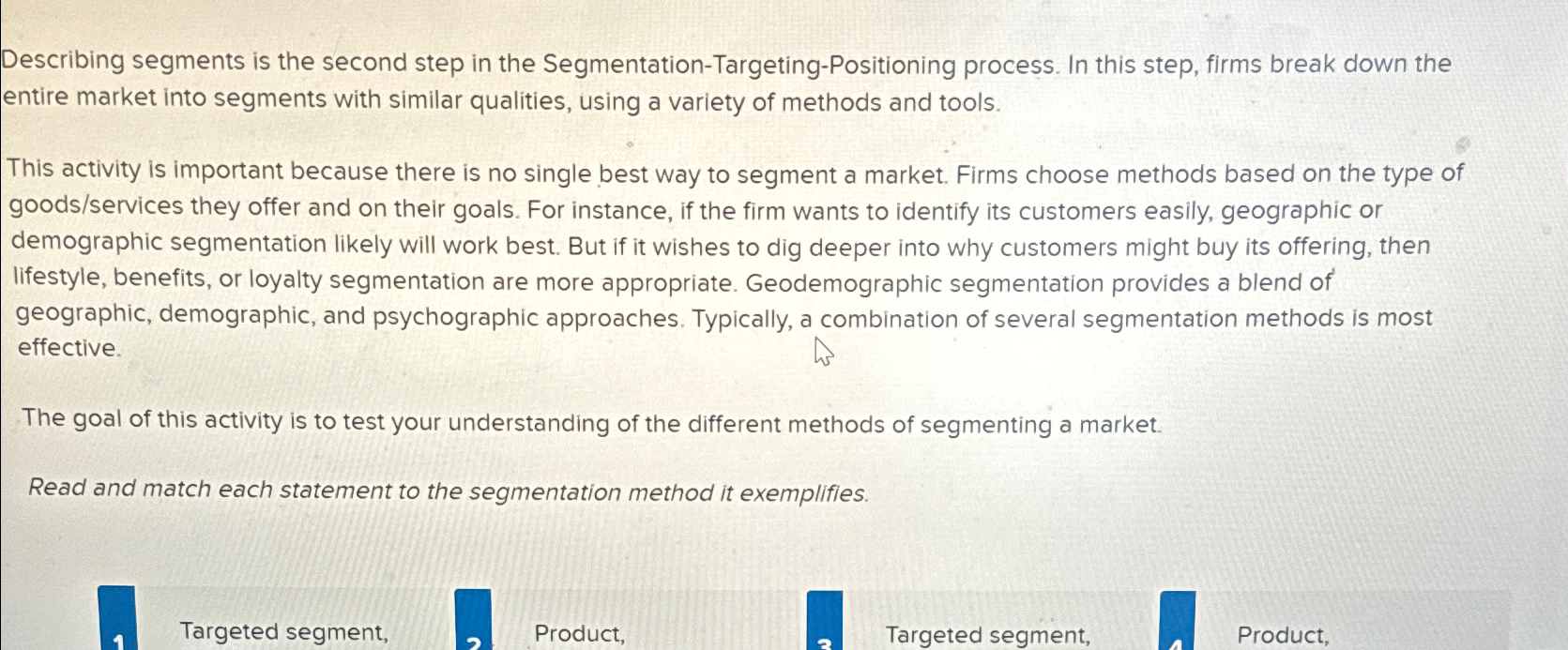 Solved Describing segments is the second step in the | Chegg.com