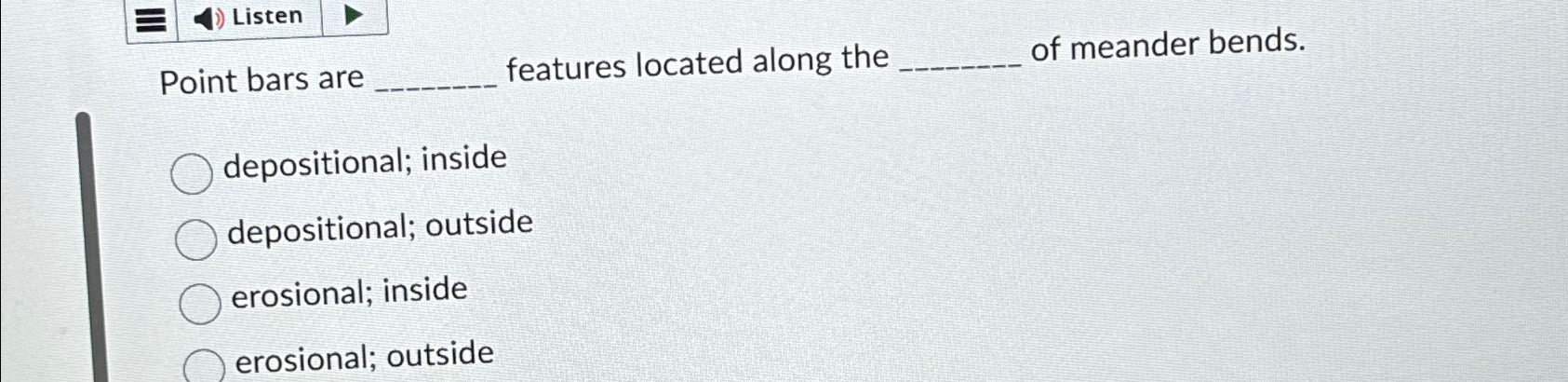Solved Point bars are ﻿features located along the ﻿of | Chegg.com
