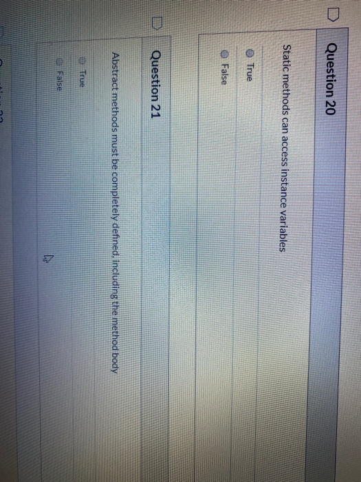 Solved Question 20 Static methods can access instance | Chegg.com