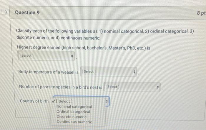 Solved Question 9 8 pt Classify each of the following | Chegg.com