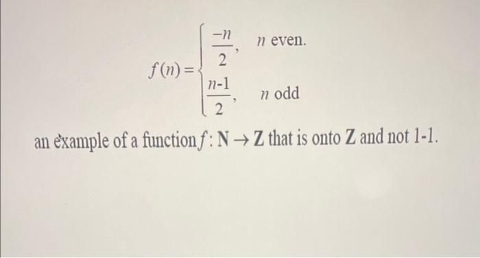 Solved f(n)={2−n,2n−1,n even. n odd an example of a | Chegg.com