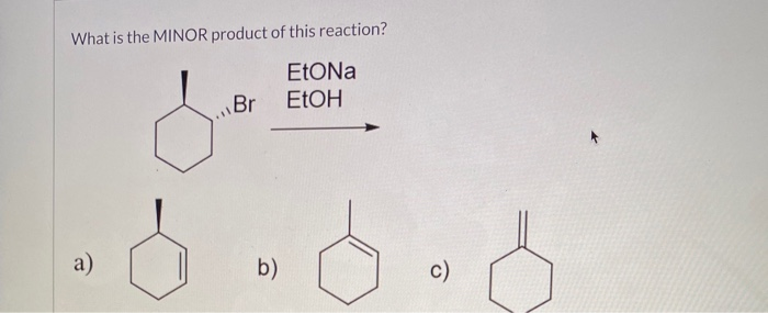 Solved What will be the MAJOR product of this reaction? | Chegg.com