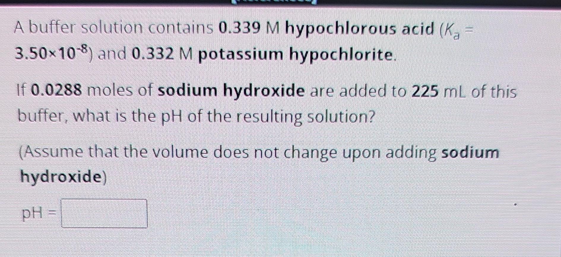 Solved A buffer solution contains 0.339M hypochlorous acid | Chegg.com