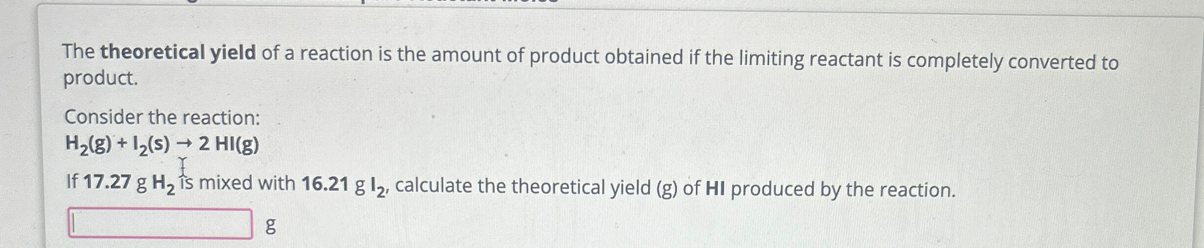 The theoretical yield of a reaction is the amount of | Chegg.com