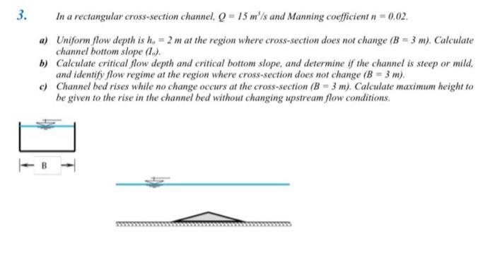 Solved 3. In a rectangular cross-section channel, Q=15 m3/s | Chegg.com
