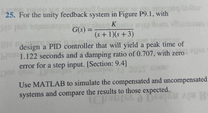 Solved 25. For the unity feedback system in Figure P9.1, | Chegg.com