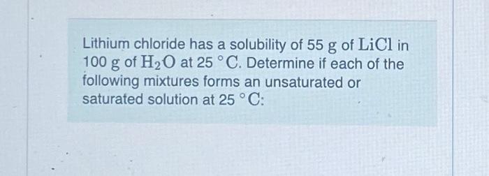 Solved Lithium chloride has a solubility of 55 g of LiCl in | Chegg.com