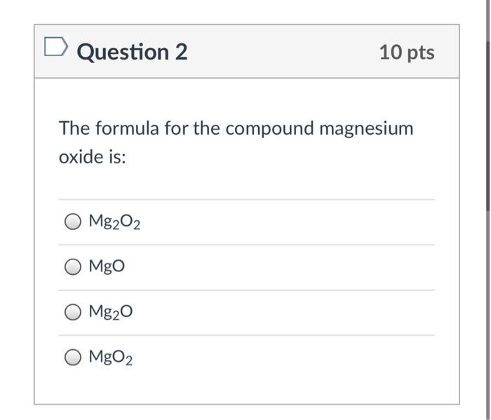 Solved D Question 2 10 pts The formula for the compound | Chegg.com