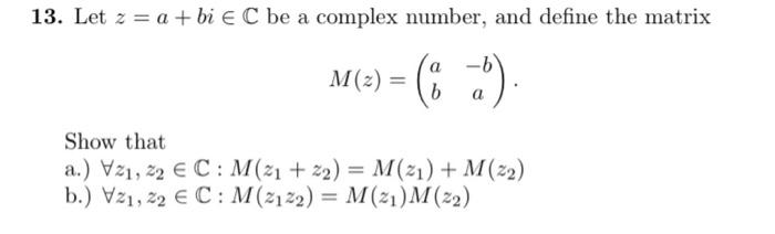 Solved 13. Let z = a +bi e C be a complex number, and define | Chegg.com