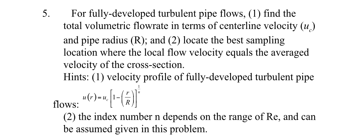 Solved For fully-developed turbulent pipe flows, (1) ﻿find | Chegg.com