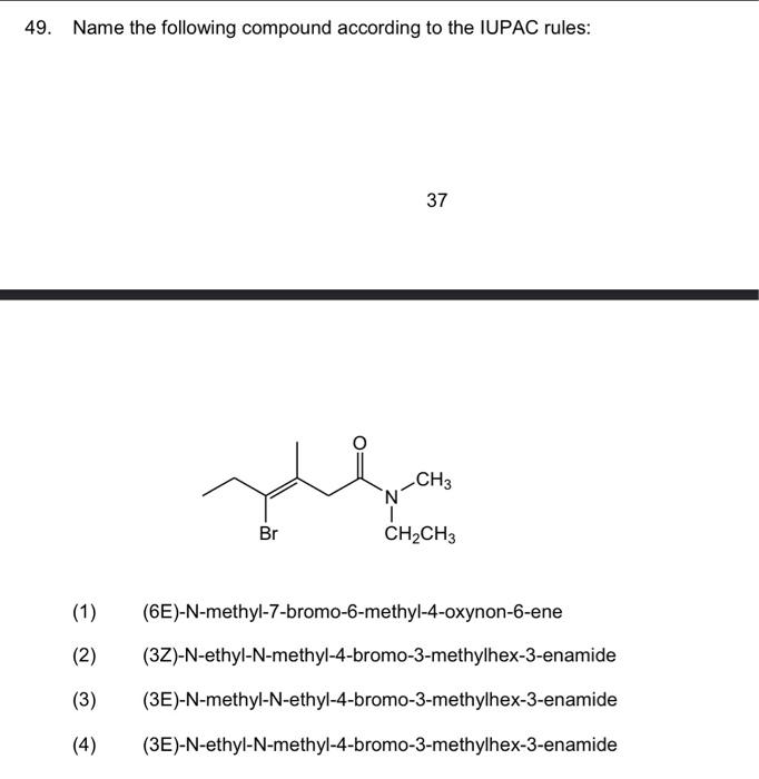 Solved 49. Name the following compound according to the | Chegg.com