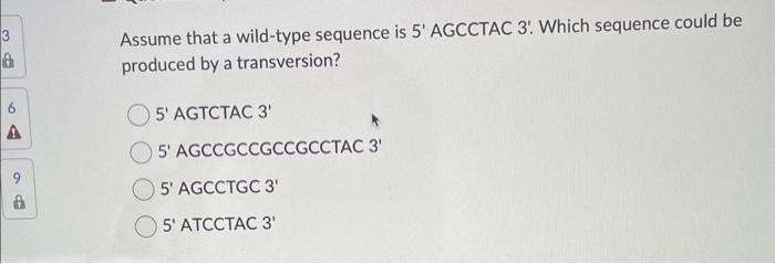 Solved Assume that a wild-type sequence is 5′ AGCCTAC 3 '. | Chegg.com