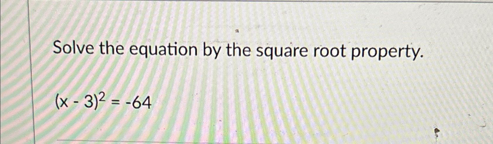 Solved Solve the equation by the square root | Chegg.com