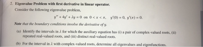 Solved 2. Eigenvalue Problem with first derivative in linear | Chegg.com