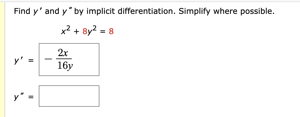 Solved Find y' ﻿and y'' ﻿by implicit differentiation. | Chegg.com