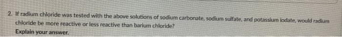 Solved 2. If radium chloride was tested with the above | Chegg.com