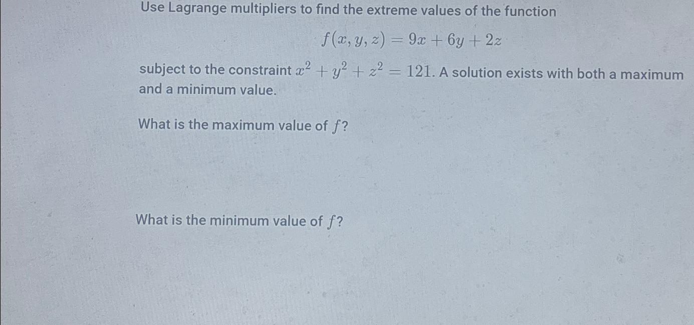 Solved Use Lagrange multipliers to find the extreme values | Chegg.com