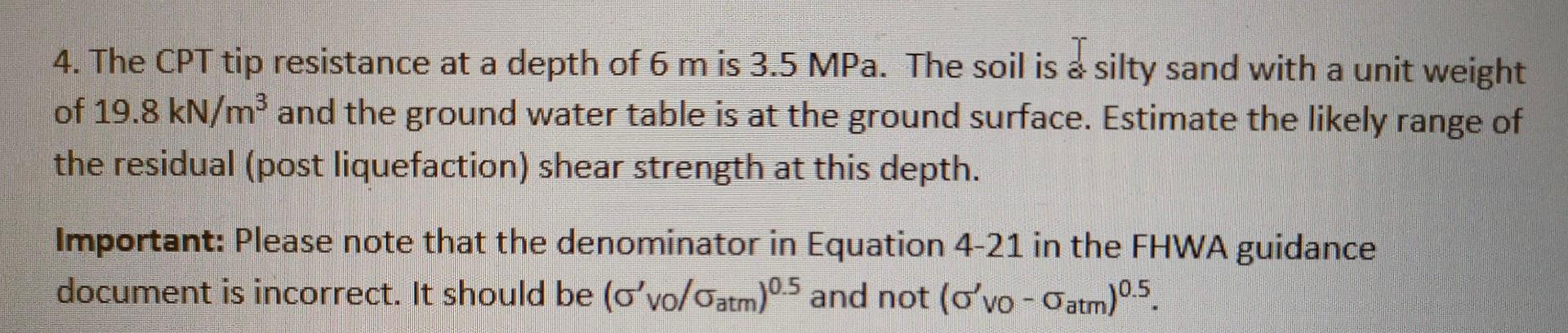 Solved 4. The CPT tip resistance at a depth of 6 m is | Chegg.com