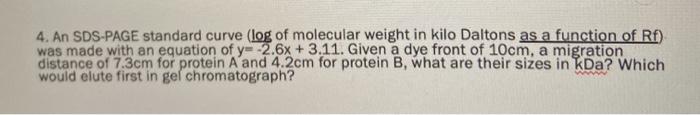 Solved 4. An SDS-PAGE standard curve (log of molecular | Chegg.com