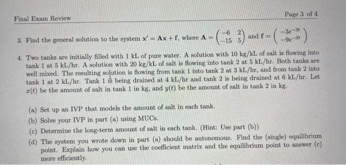 Solved 3. Find the general solution to the system x′=Ax+f, | Chegg.com