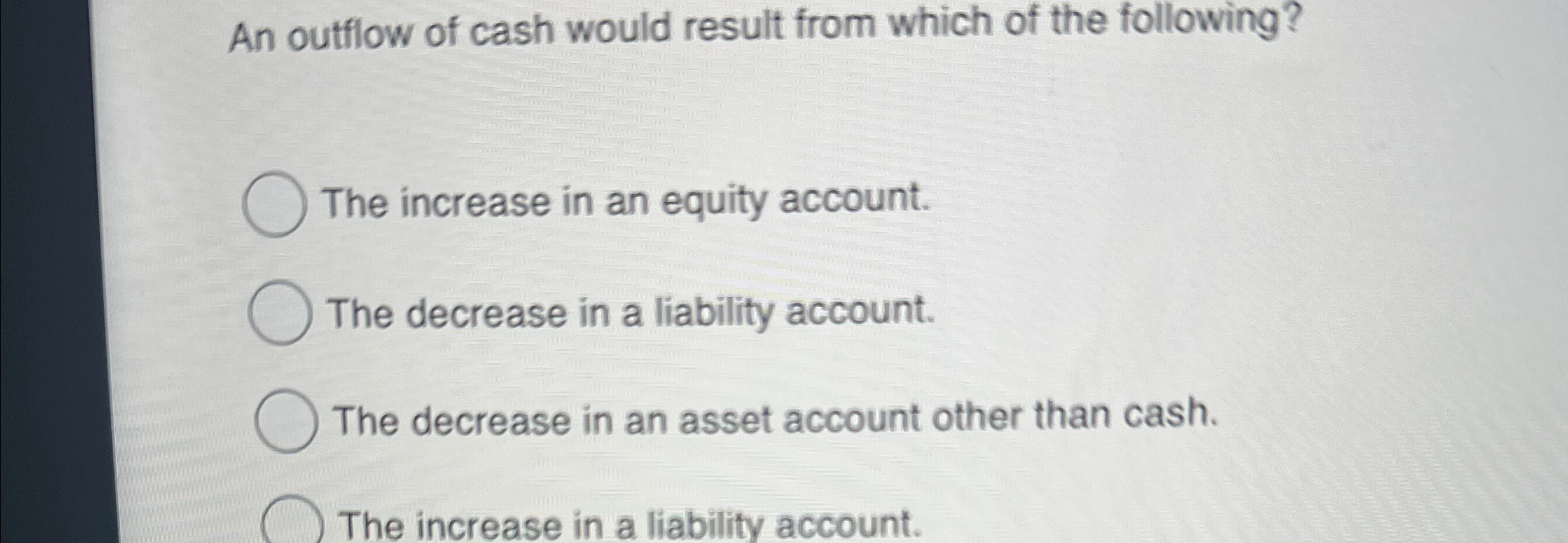 Solved An outflow of cash would result from which of the | Chegg.com