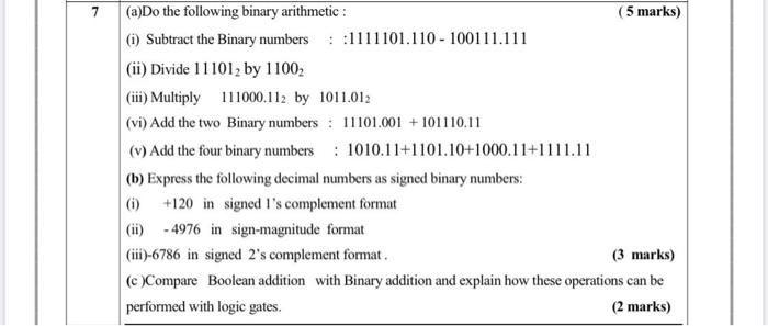 Solved 7 (a)Do the following binary arithmetic : (5 marks) | Chegg.com