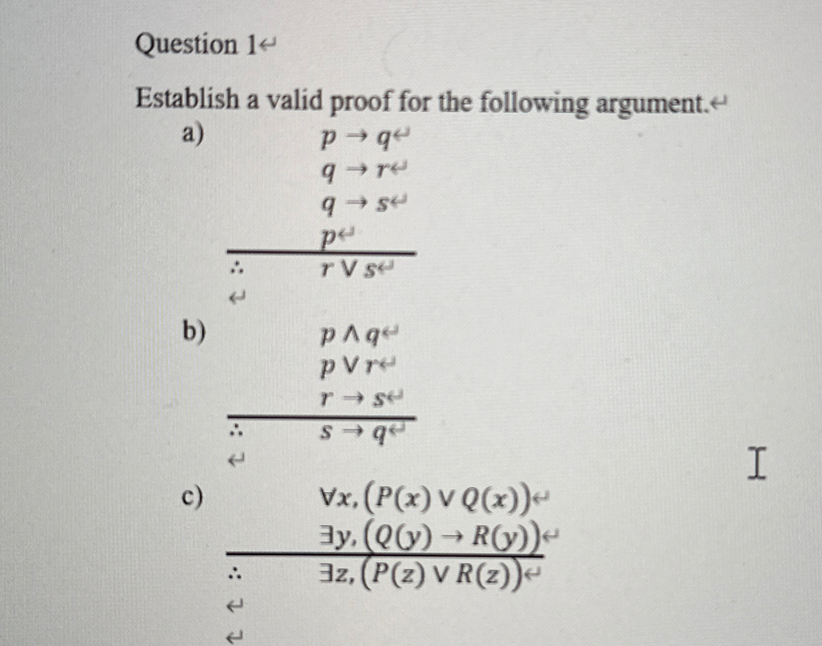 Question 1Establish a valid proof for the following | Chegg.com
