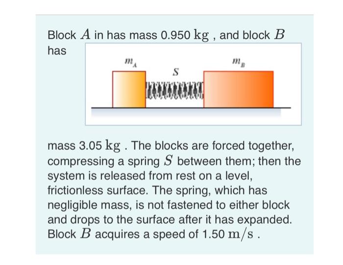 Solved Block A in has mass 0.950 kg, and block B has mass | Chegg.com