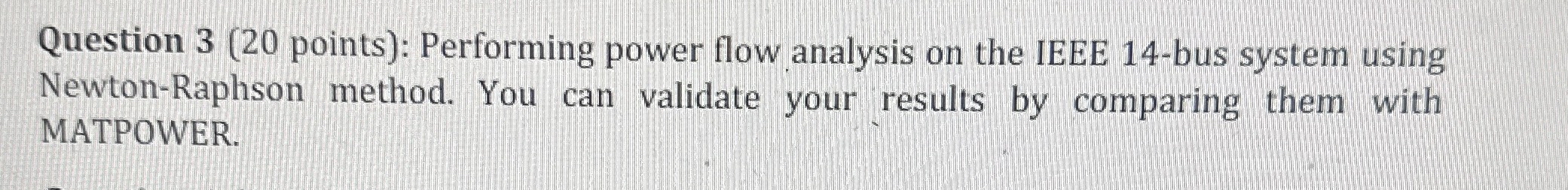 Solved Question 3 (20 ﻿points): Performing power flow | Chegg.com