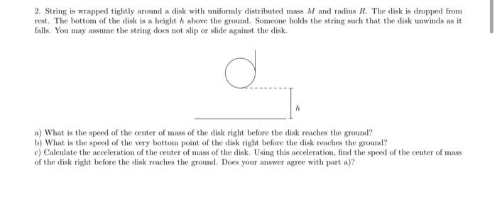 Solved 2. String is wrapped tightly around a disk with | Chegg.com