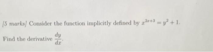Solved [5 marks] Consider the function implicitly defined by | Chegg.com