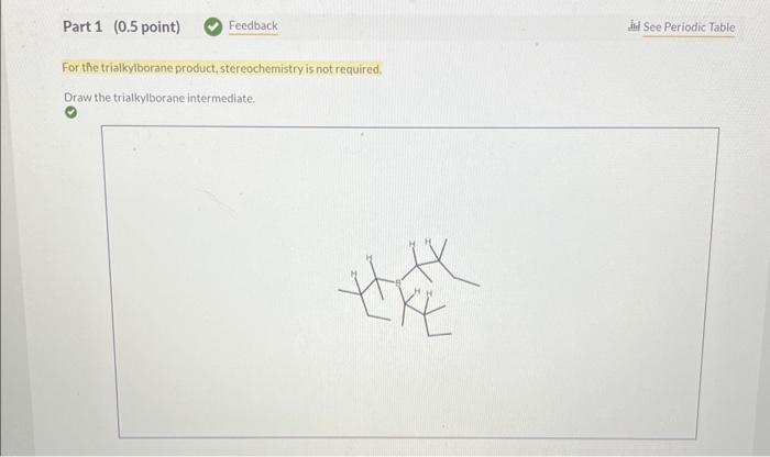 Solved Given The Following Hydroboration Oxidation Reaction