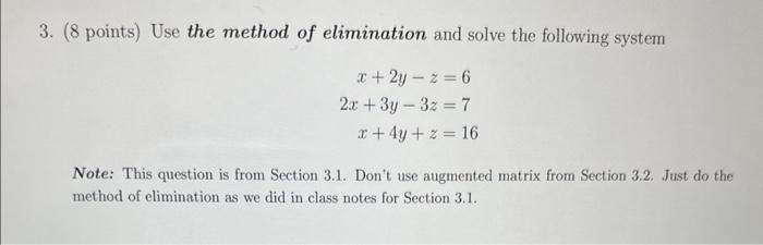 Solved 3. (8 points) Use the method of elimination and solve | Chegg.com