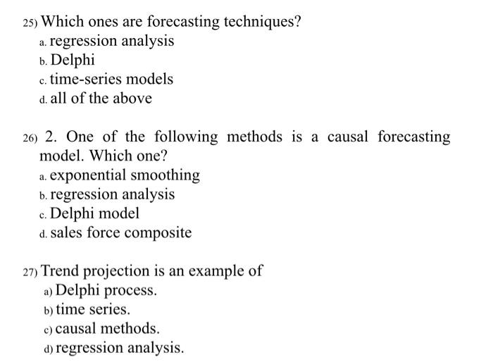 Solved 25) Which ones are forecasting techniques? a. | Chegg.com