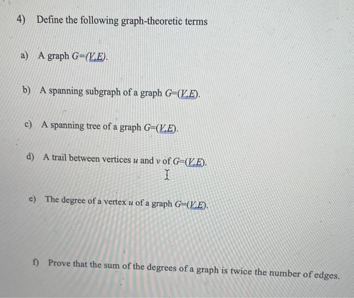 Solved 4) Define the following graph-theoretic terms a) A | Chegg.com