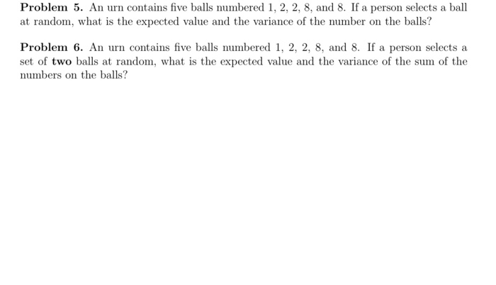 Solved Problem 5. An urn contains five balls numbered 1, 2, | Chegg.com