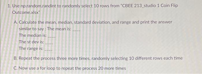 Solved Use np.random.randint to randomly select 10 rows from | Chegg.com