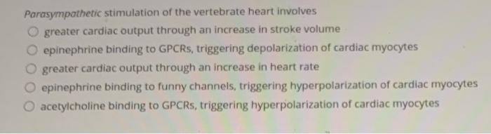 Solved Parasympathetic stimulation of the vertebrate heart | Chegg.com