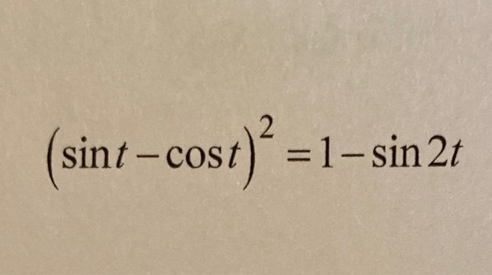Solved (sint – cost) = 1–sin 21 | Chegg.com