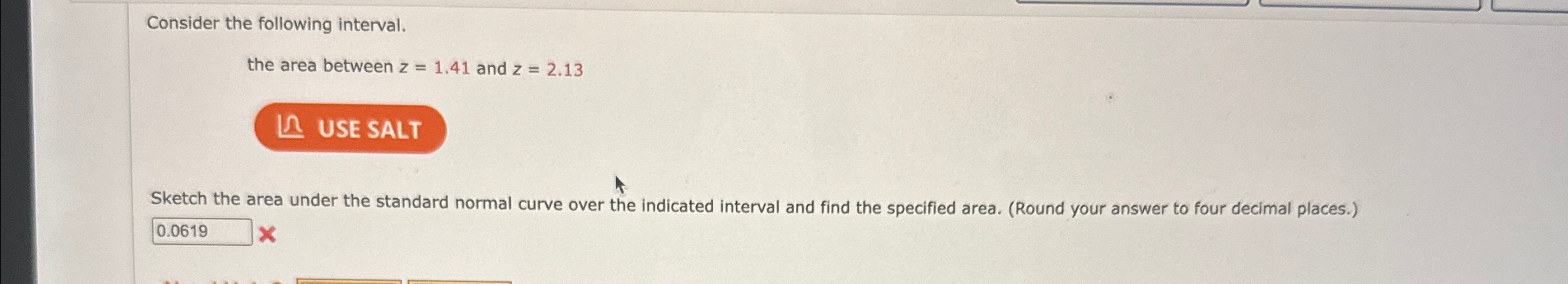 Solved Consider the following interval.the area between | Chegg.com