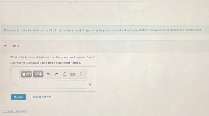 Solved The press box at a baseball park is 30.5ft above the | Chegg.com