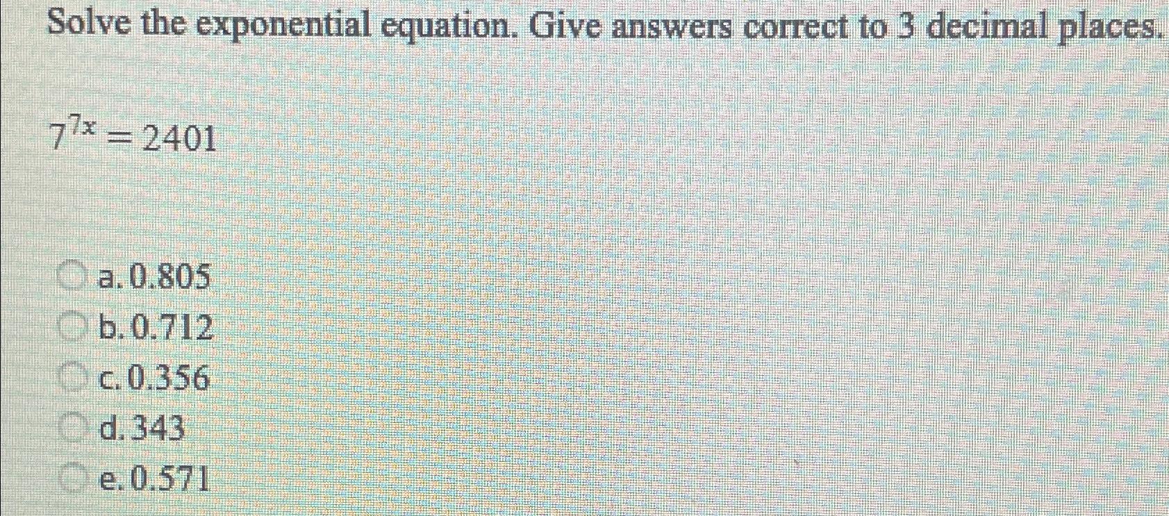 Solved Solve the exponential equation. Give answers correct | Chegg.com