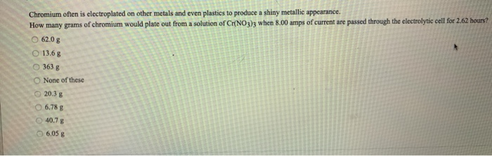 Solved Chromium often is electroplated on other metals and | Chegg.com